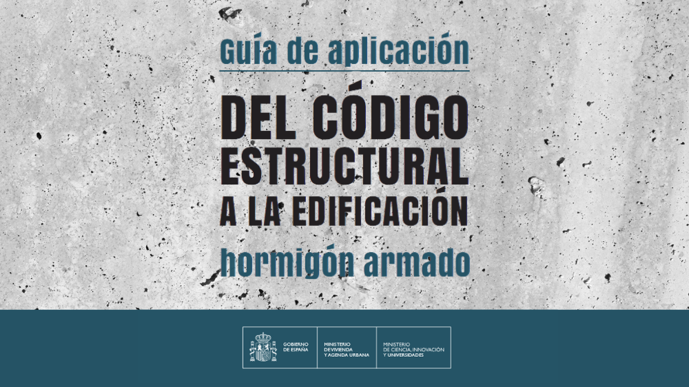 Guía de aplicación del Código Estructural. Hormigón Armado - COAM